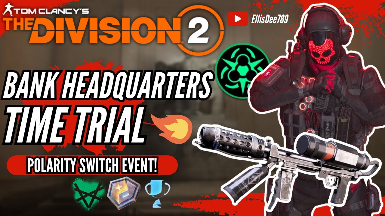 Bank Headquarters TIME TRIAL POLARITY SWITCH FIRE STATUS ECLIPSE ...