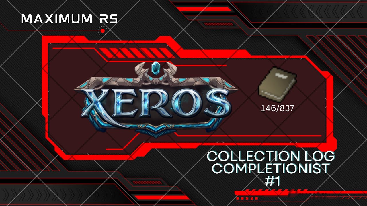 Collection Log Completionist #1 - This episode is SCUFFED XEROS RSPS- 150M G/A - YouTube