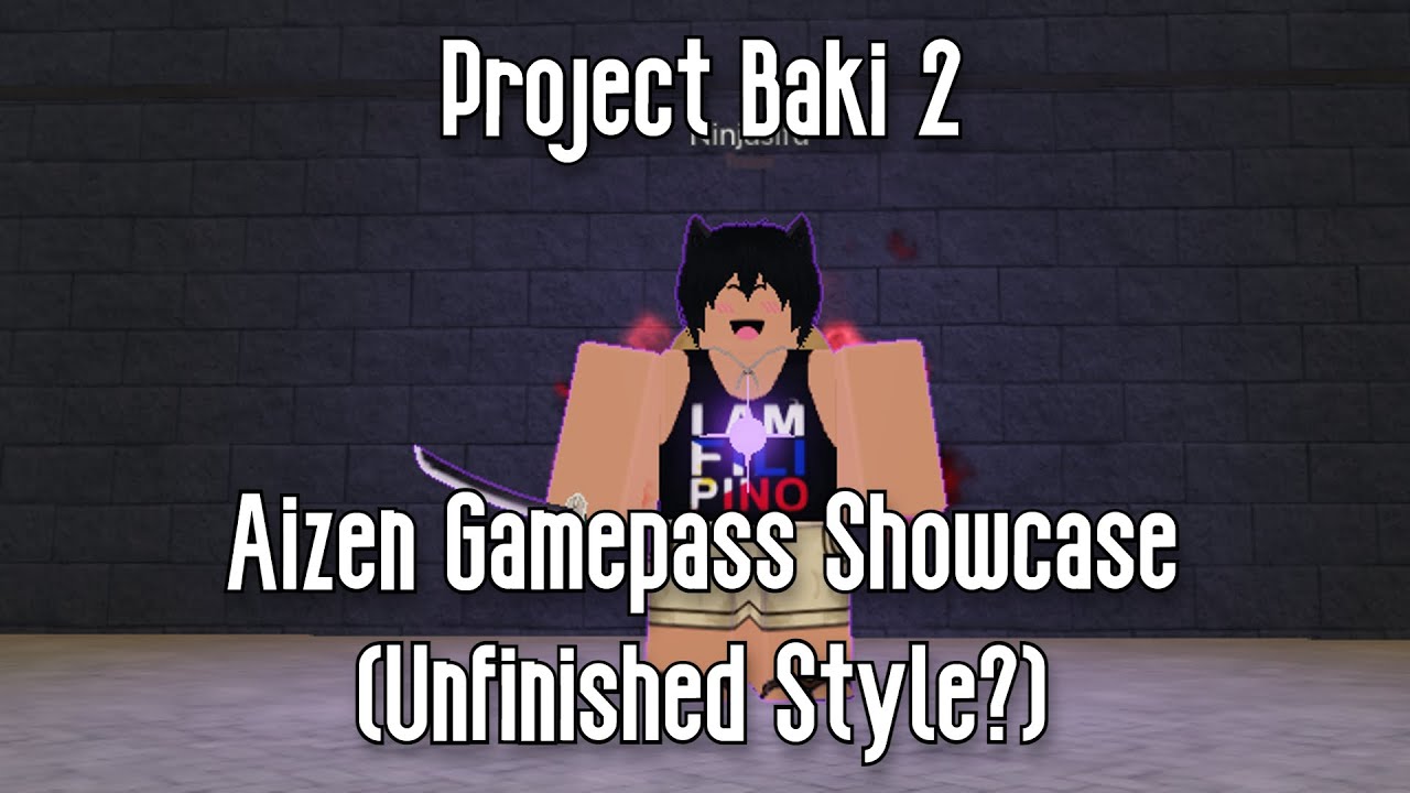 PROJECT BAKI 2 - AIZEN GAMEPASS SHOWCASE (UNFINISHED STYLE?) - ROBLOX - YouTube