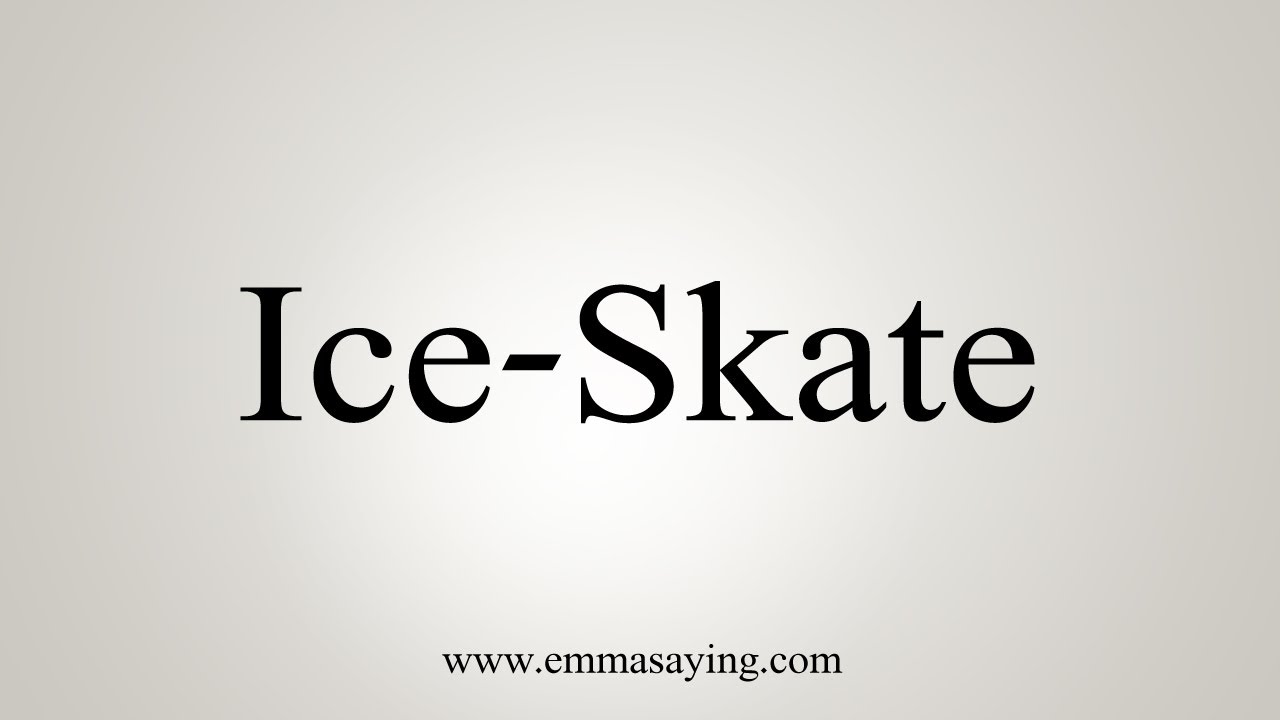 How To Say Ice Skate YouTube how-to-say-ice-skate-youtube