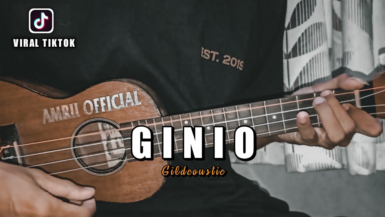 GINIO - GILDCOUSTIC ( Viral Tiktok ) Cover Ukulele By Amrii Official ...