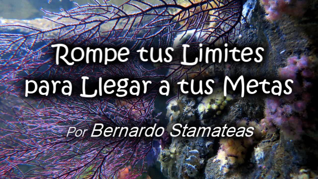 Rompe tus Limites para Llegar a tus Metas - Por Bernardo Stamateas ...