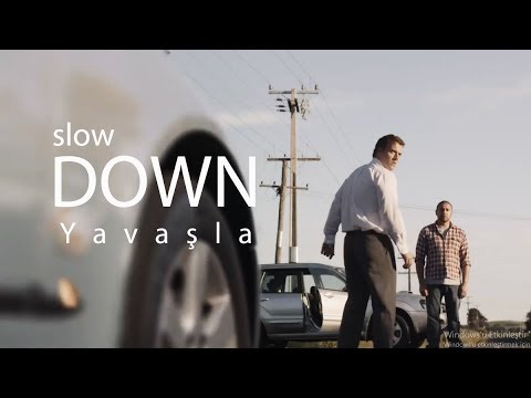 Slow Down / Yavaşla / kıssadanfilm / kısa film / short film