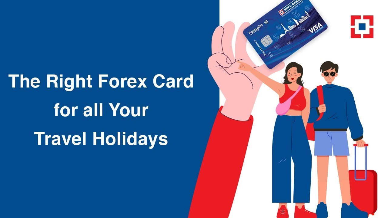 The Right Forex Card for all Your Travel Holidays | FJ Moneysha | HDFC ...
