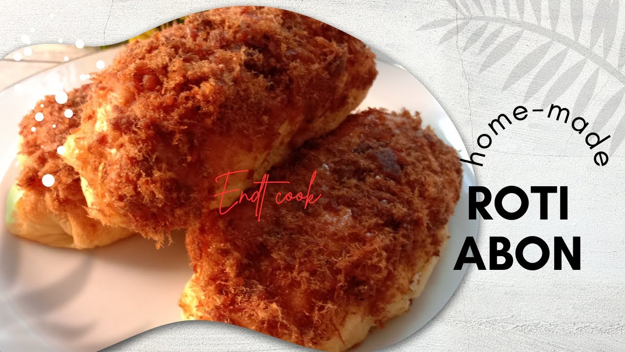 Ide usaha roti rumahan, Resep roti abon enak dan lembut - YouTube