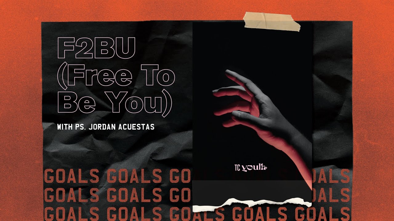 GOALS: F2BU (Free To Be You) - YouTube