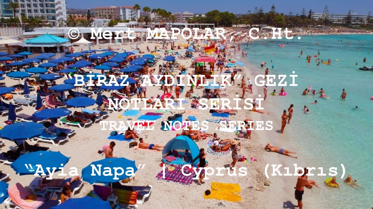 “Ayia Napa” | Cyprus (Kıbrıs) © Mert MAPOLAR, C.Ht. “BİRAZ AYDINLIK ...