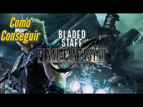 Final Fantasy VII Remake | How to Get Bladed Staff - Aerith Hidden ...