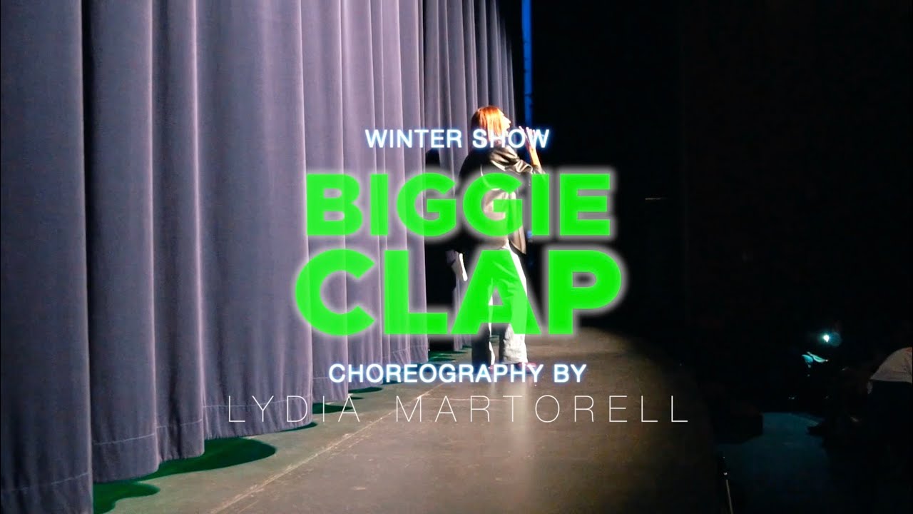 2 - BIGGIE CLAP Winter Show 2022 | Lydia Martorell Choreography - YouTube