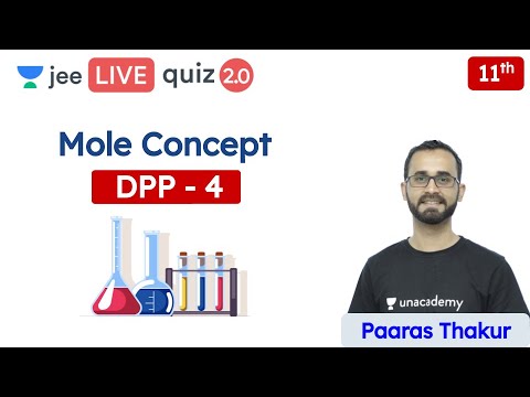 JEE: Mole Concept DPP 4 | Class 11 | Unacademy JEE | IIT JEE Chemistry ...