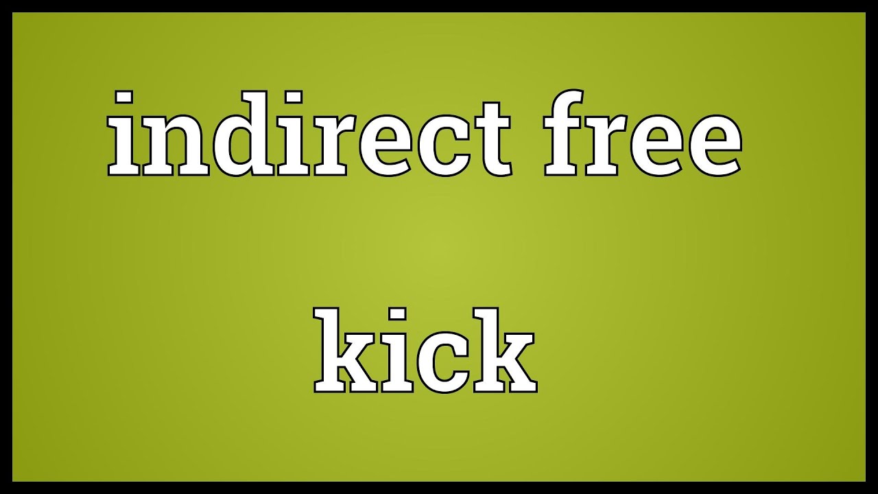 Indirect Free Kick Meaning YouTube indirect-free-kick-meaning-youtube