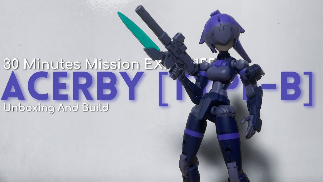 30MM Acerby [Type-B] | Unboxing and Build - YouTube