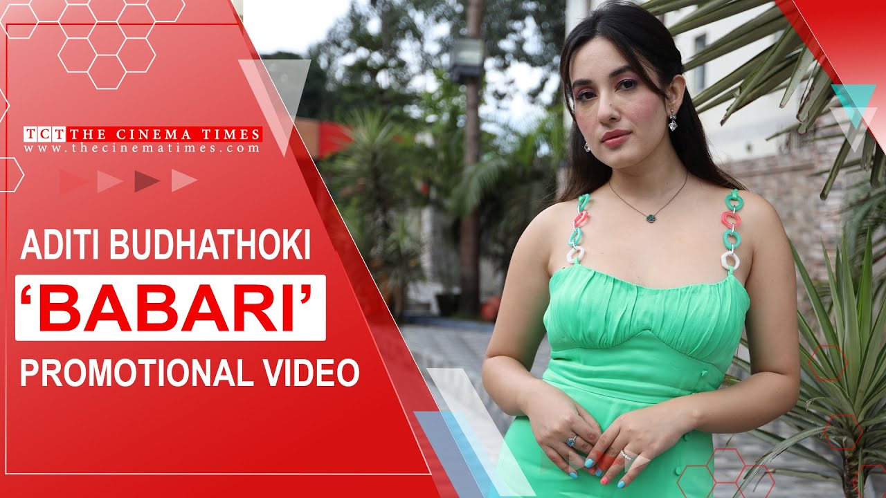 Aditi Budhathoki | BABARI | Promotional Video :: The Cinema Times - YouTube