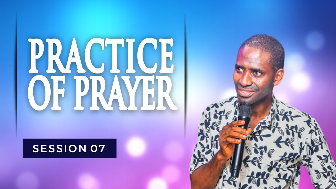 PRACTICE OF PRAYER | SMS2024 SESSION 07 | PASTOR SEGUN COKER - YouTube