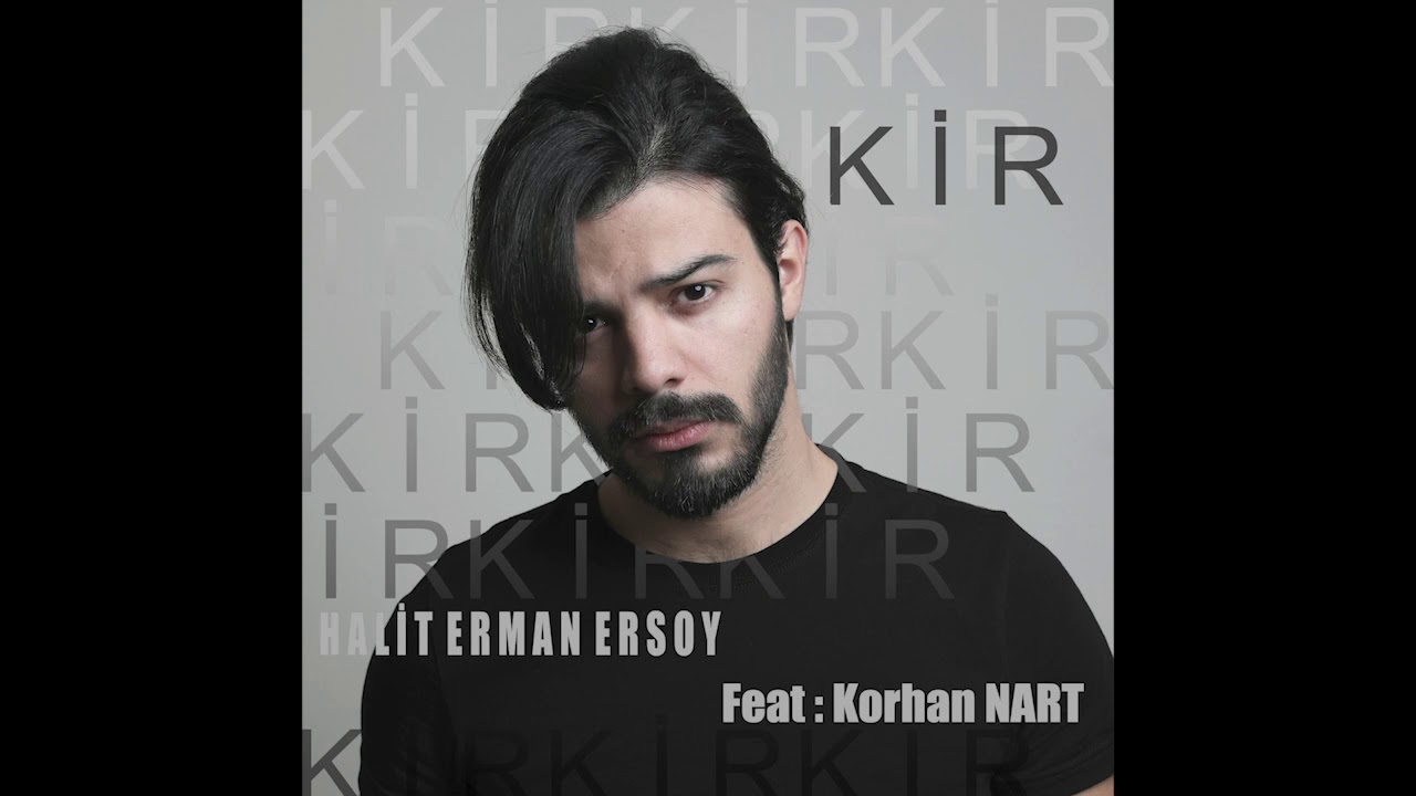 Kir - Halit Erman Ersoy Feat. Korhan Nart - YouTube
