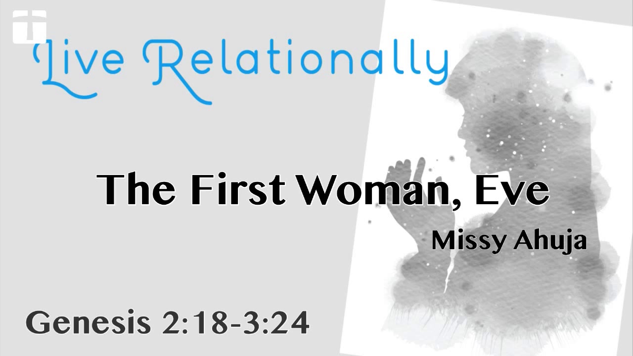 The First Woman, Eve -- Live Relationally, Lesson 1 - Audio Only - YouTube