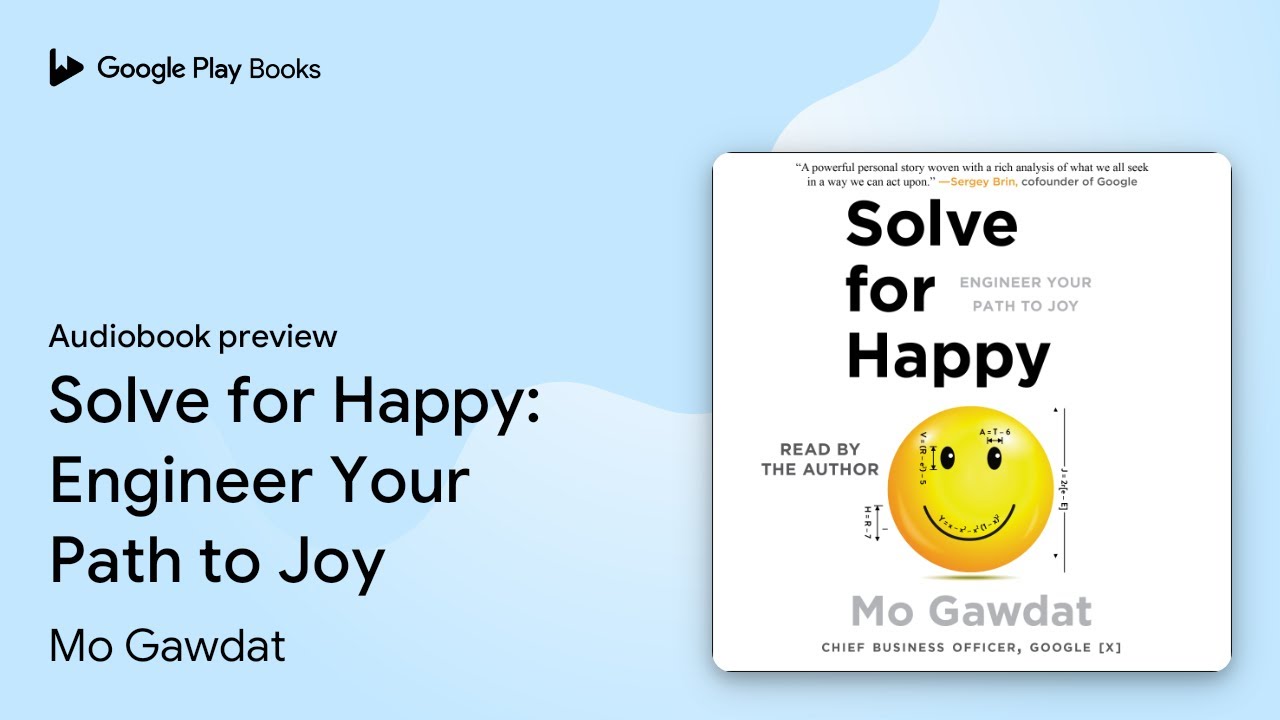 Solve for Happy: Engineer Your Path to Joy by Mo Gawdat · Audiobook ...