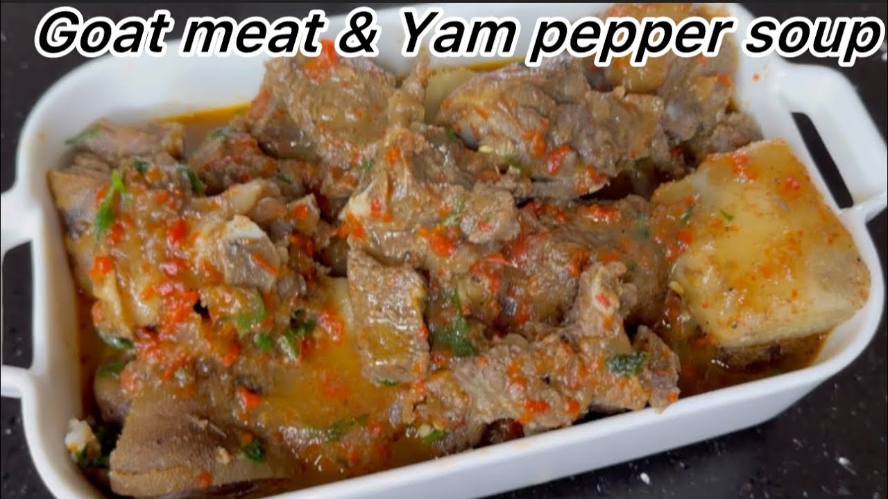 Pepper soup Recipe/ goat meat and yam pepper soup/ how to make yam and ...