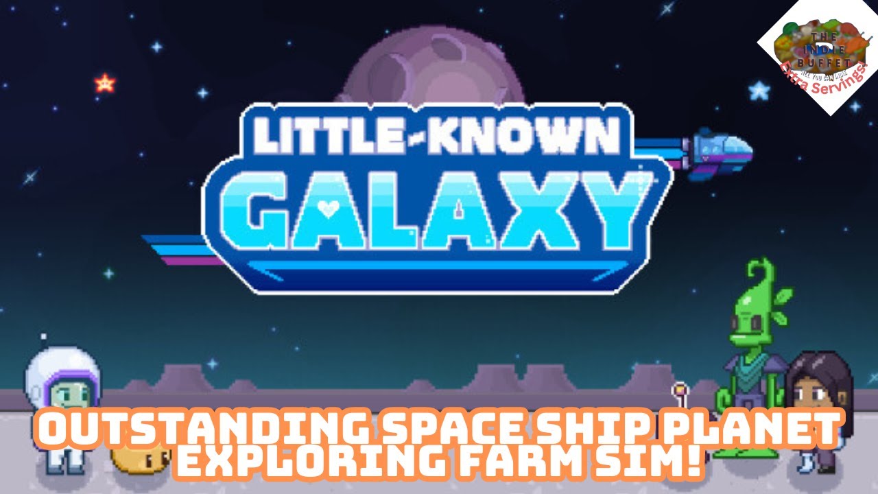 Outstanding Space Ship Planet Exploring Farm Sim! | Little-Known Galaxy ...