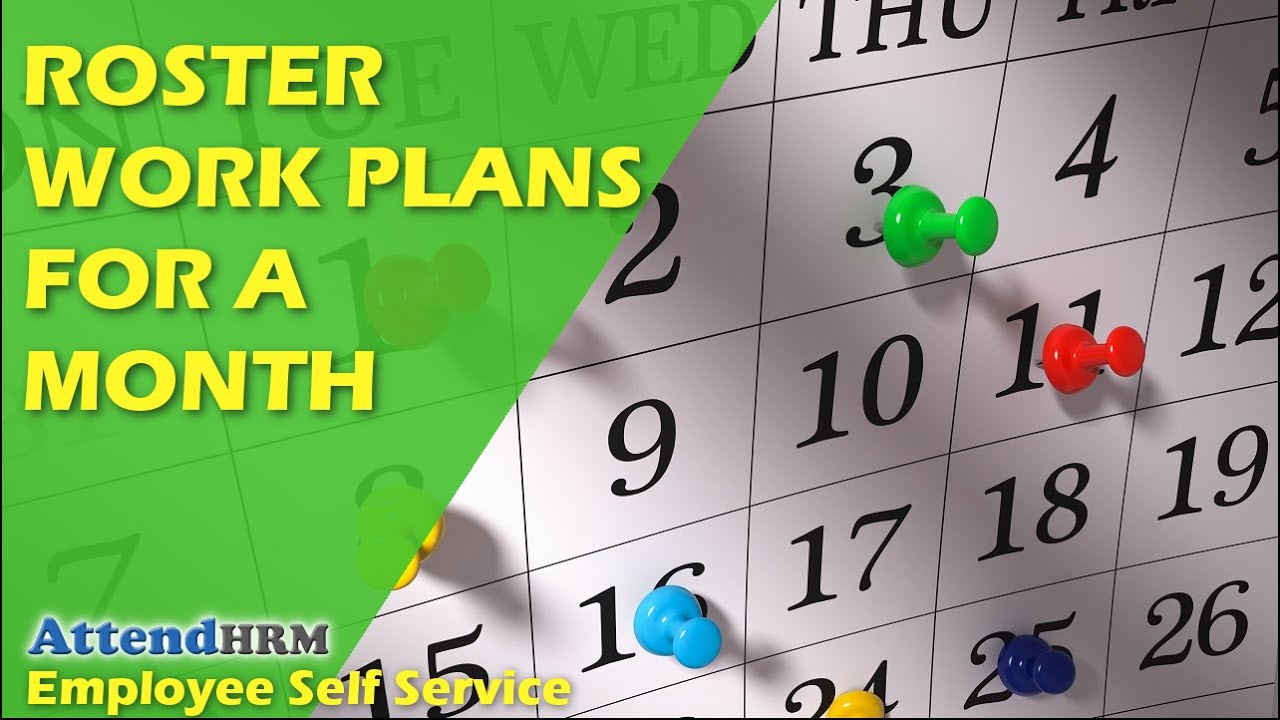 Roster - Work plans for a month - YouTube