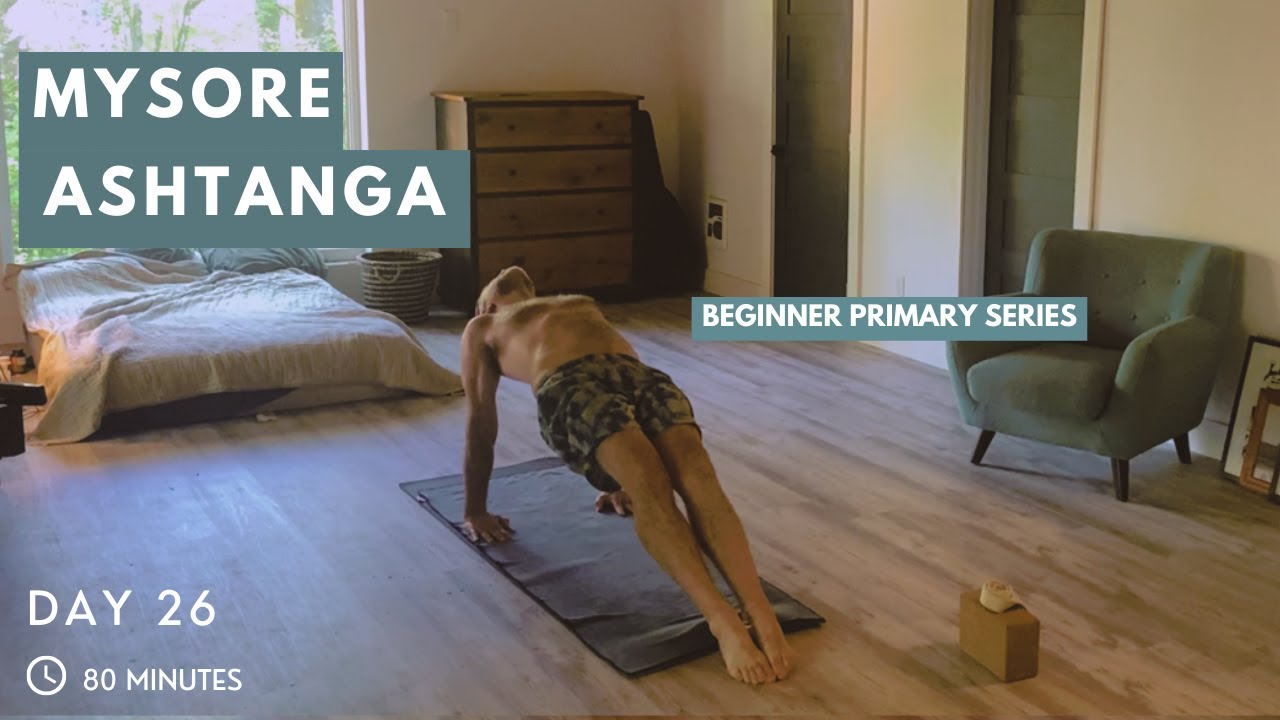 Mysore Ashtanga Home Practice - Day 26 - YouTube