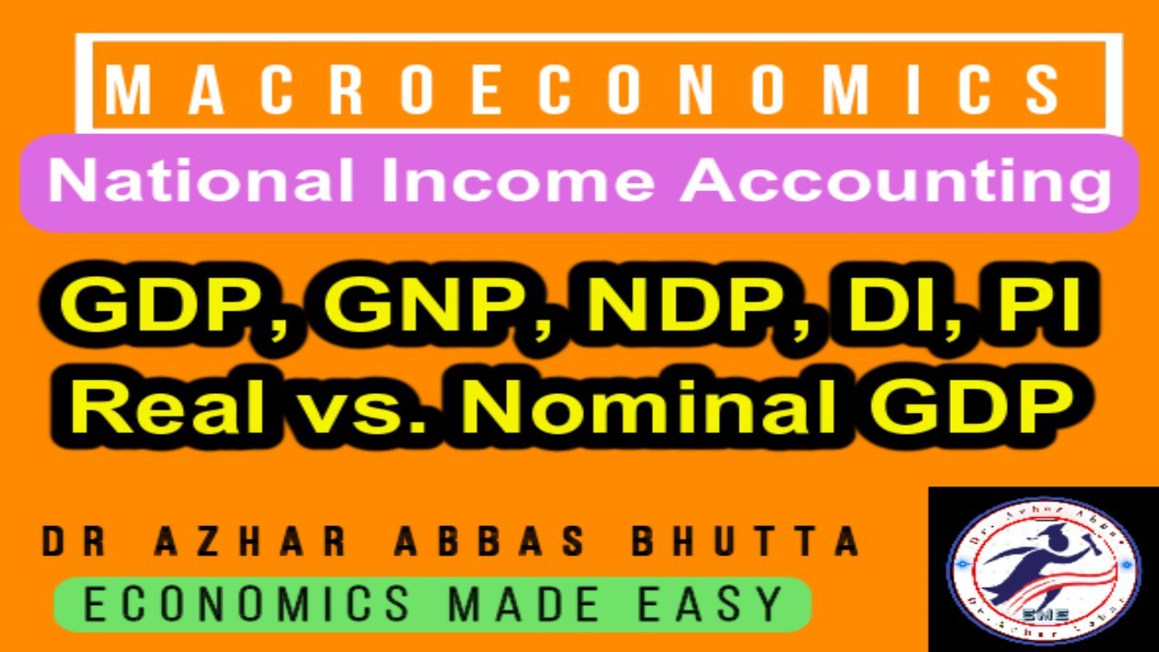 National Income Accounting | Real GDP vs Nominal GDP ||GDP, GNP ...