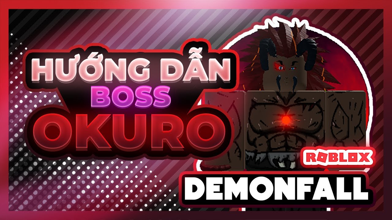 ROBLOX Demonfall | Hướng dẫn cốt truyện P1 - Cách đánh Boss Okuro - YouTube