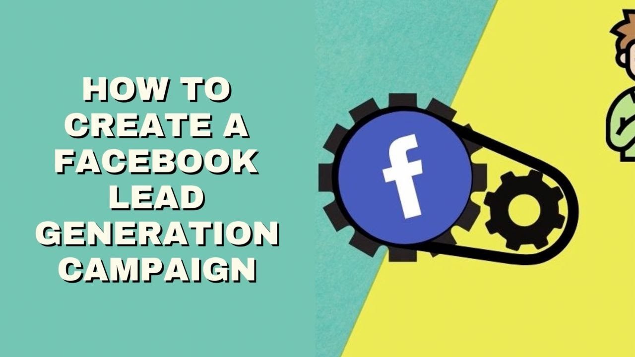 How to Create a Facebook Lead Generation Campaign - YouTube