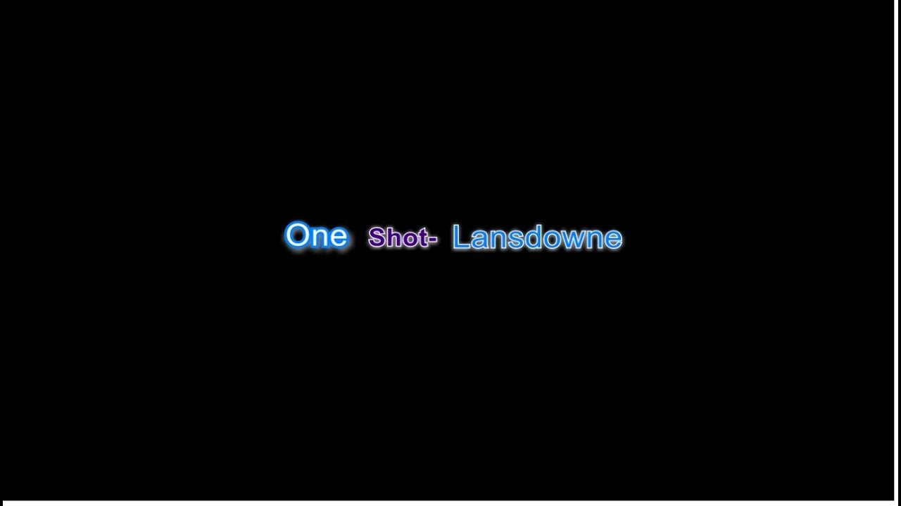 One Shot- Lansdowne- Lyrics video - YouTube
