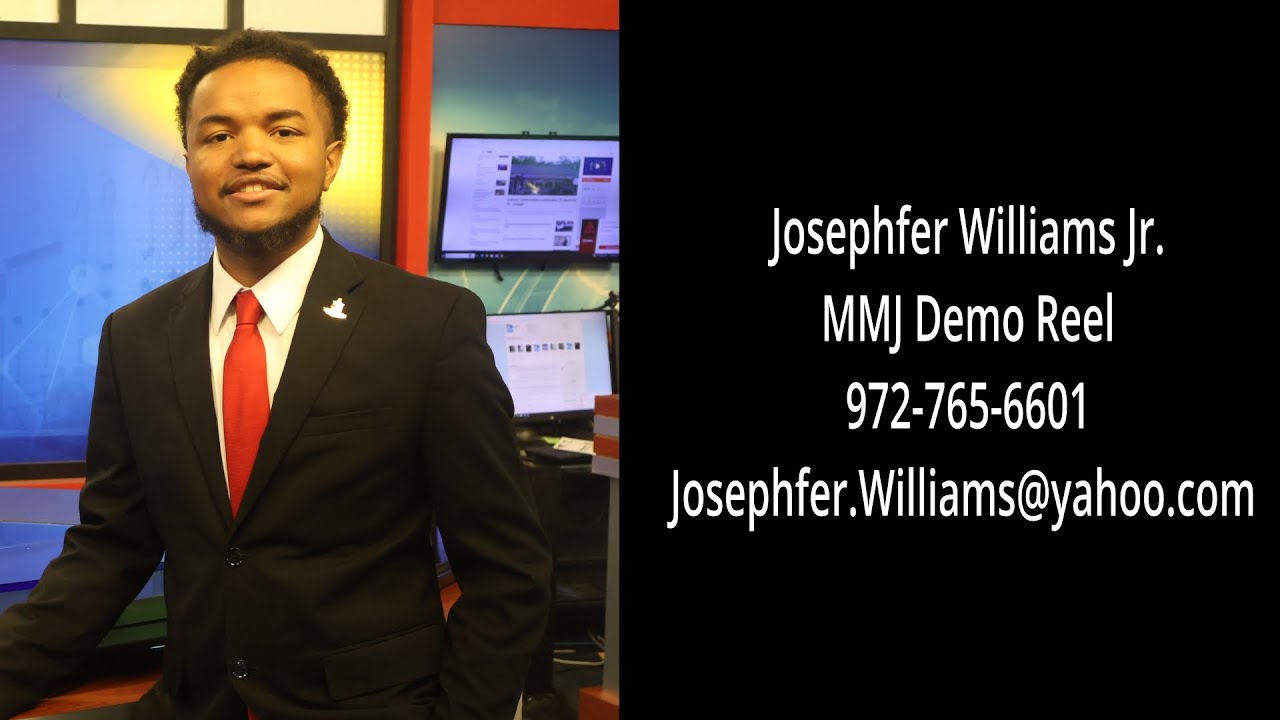 Josephfer Williams Demo Reel ( April '25) (MMJ/Anchor) - YouTube