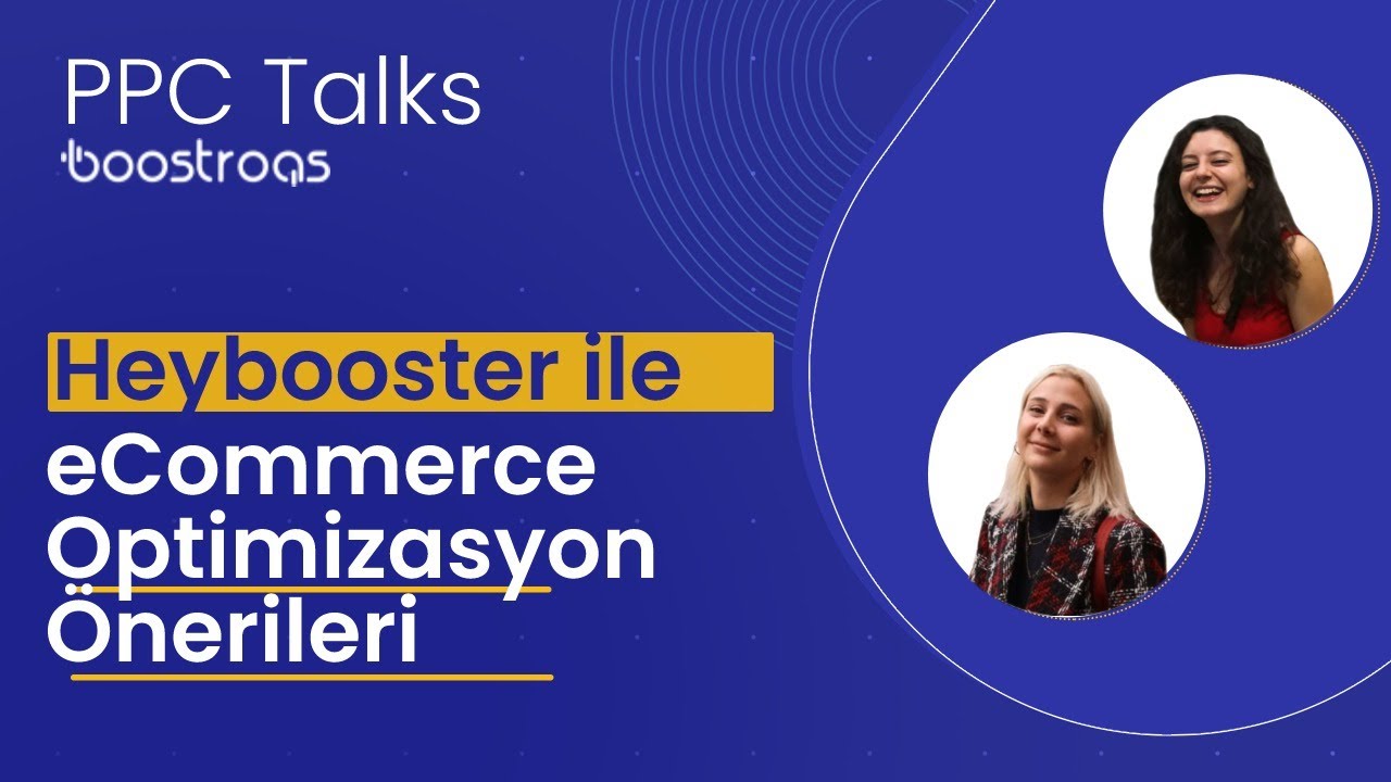 Heybooster ile eCommerce Optimizasyon Önerileri - PPC Talks - YouTube