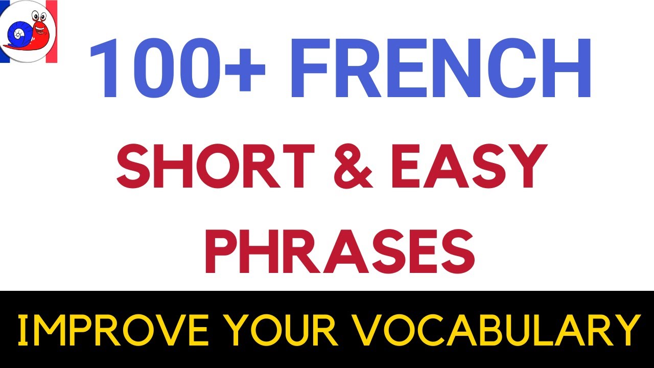 Learn 100+ French Short & Easy Phrases [Improve your vocabulary] - YouTube