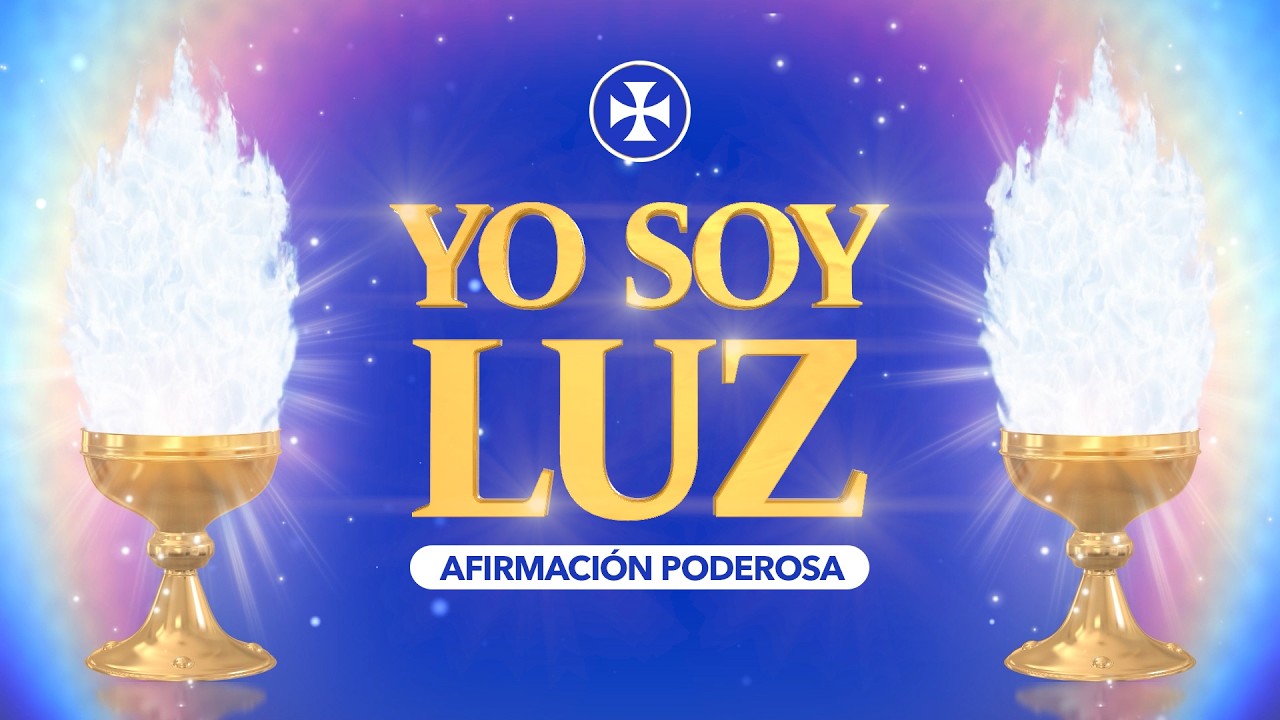 YO SOY LUZ - Afirmación Poderosa - YouTube