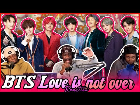 BTS Love is not over | Reaction