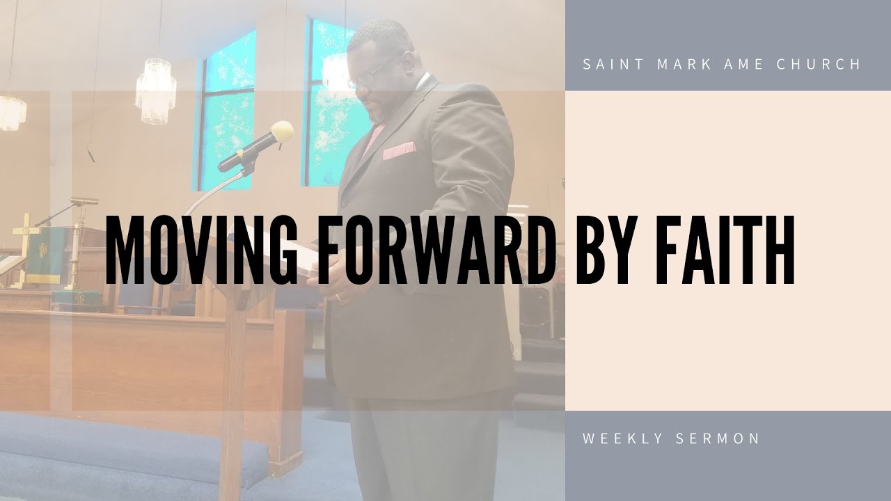 Moving Forward by Faith - YouTube