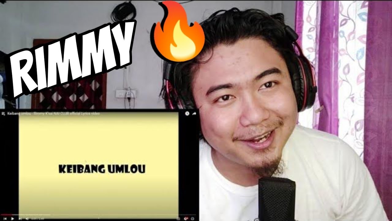 Keibang umlou - Rimmy K'sai NAI CLUB || [ REACTION !! ] - YouTube