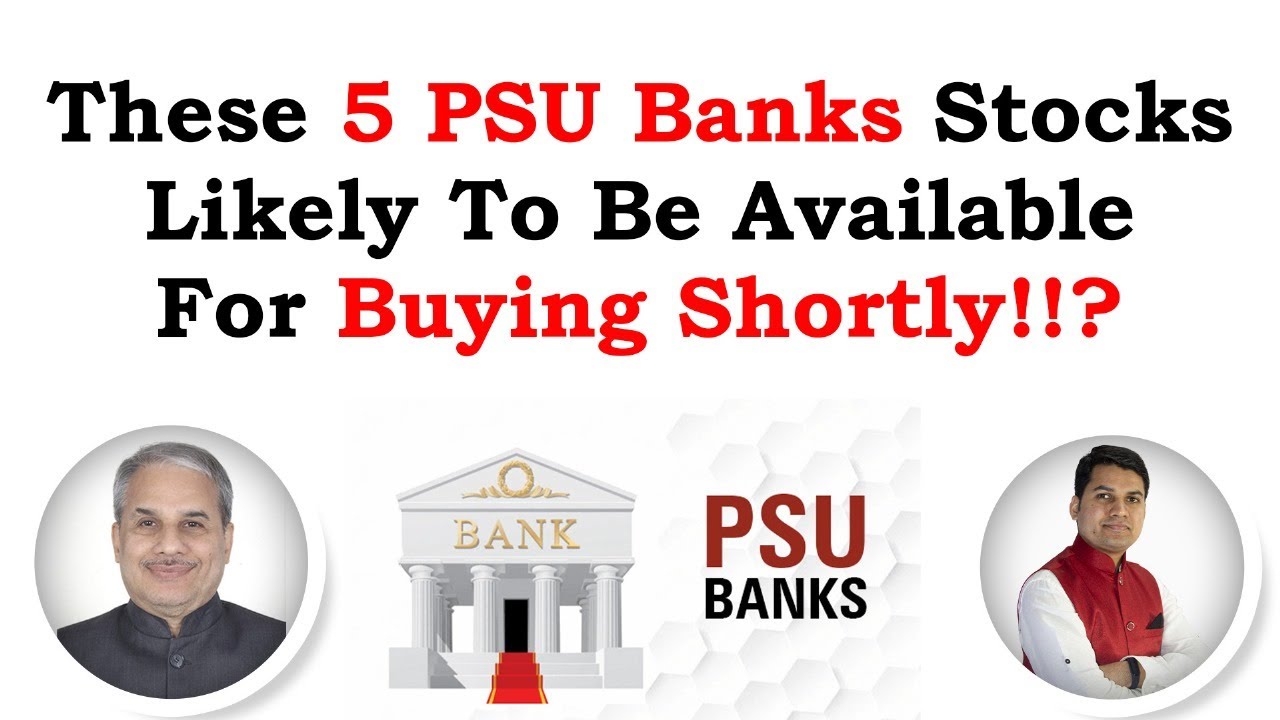 These 5 PSU Banks Stocks Likely To Be Available For Buying Shortly ...