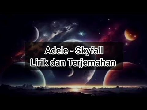 Skyfall - Adele | Lirik dan Terjemahan - YouTube