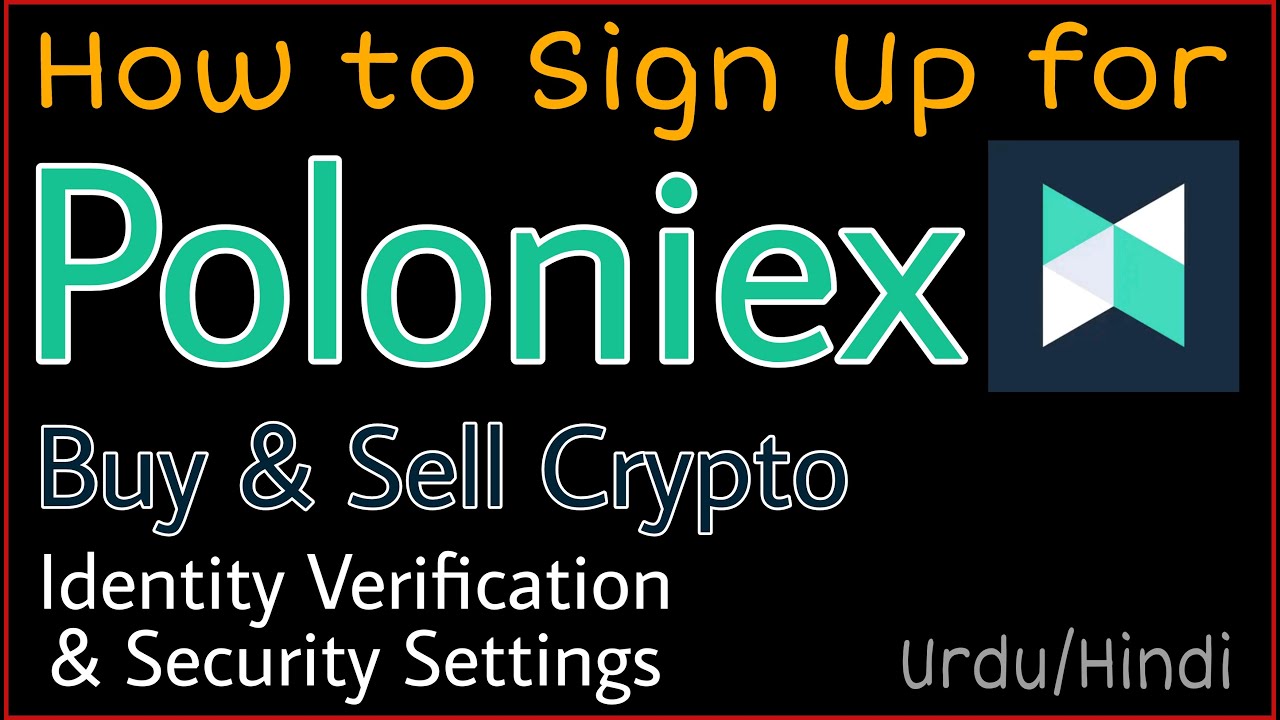 How to sign up for Poloniex |Buy & sell crypto| Identity verification ...