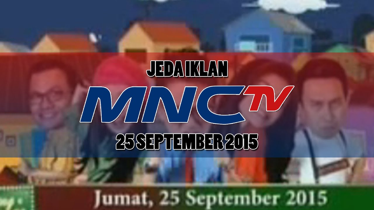 Jeda Iklan MNCTV (25 September 2015) - YouTube
