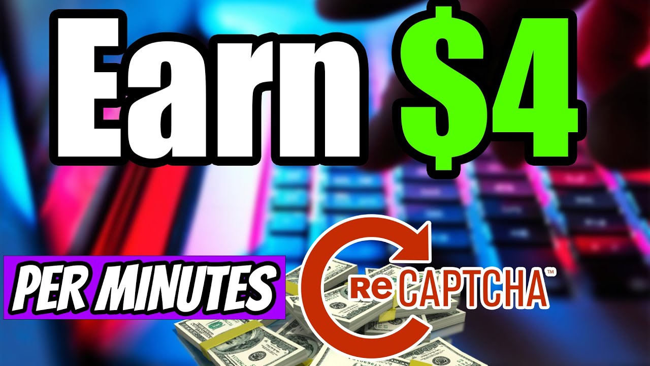 Earn $4 Eevery Minutes Just By Captcha | Earn Money Online - YouTube