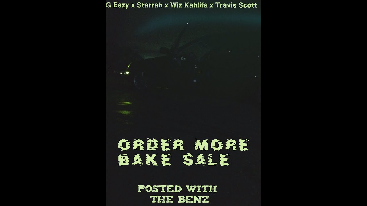 Posted With The Benz (Order More/Bake Sale) - YouTube