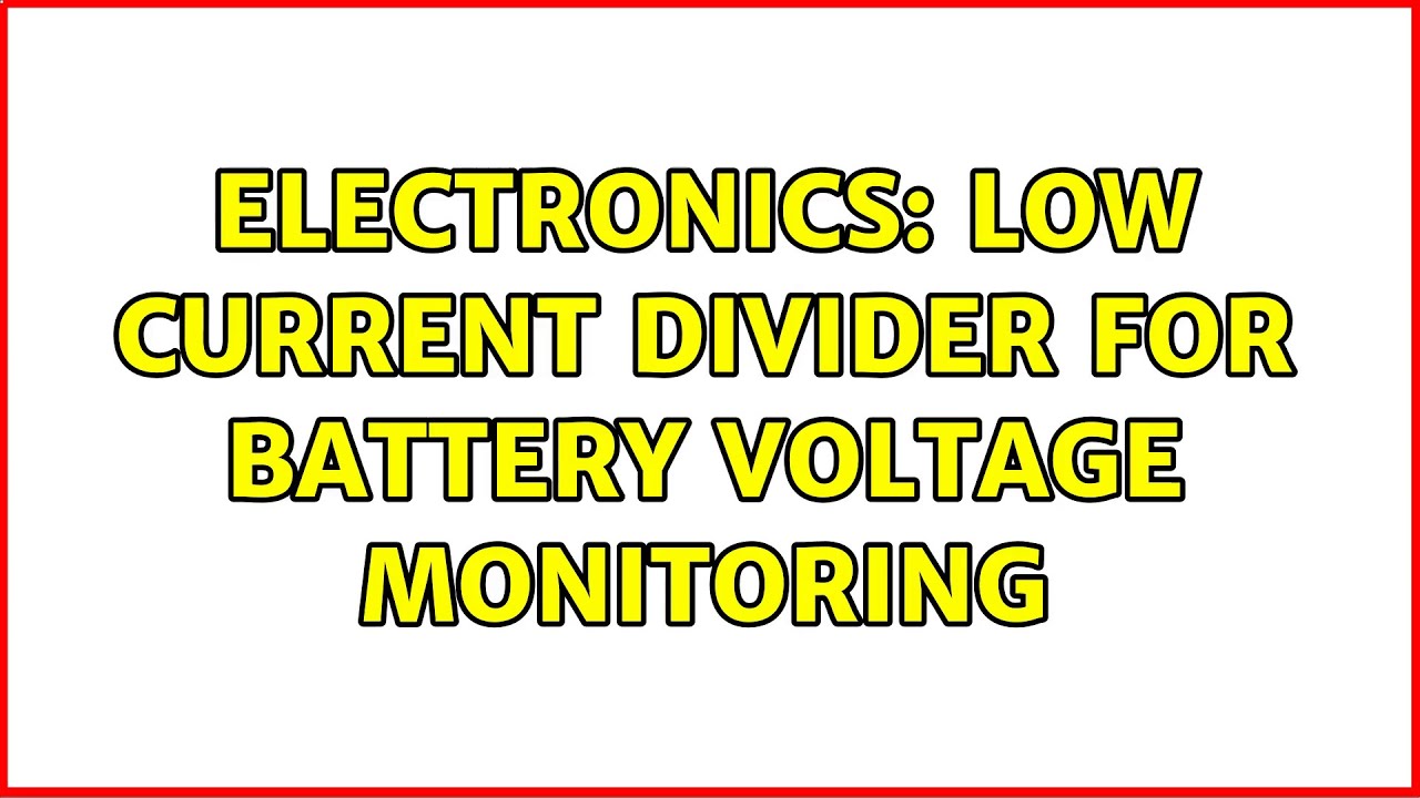 Electronics: Low current divider for battery voltage monitoring - YouTube