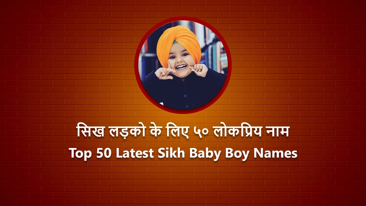 Top 50 Latest Sikh Baby Boy Names - YouTube
