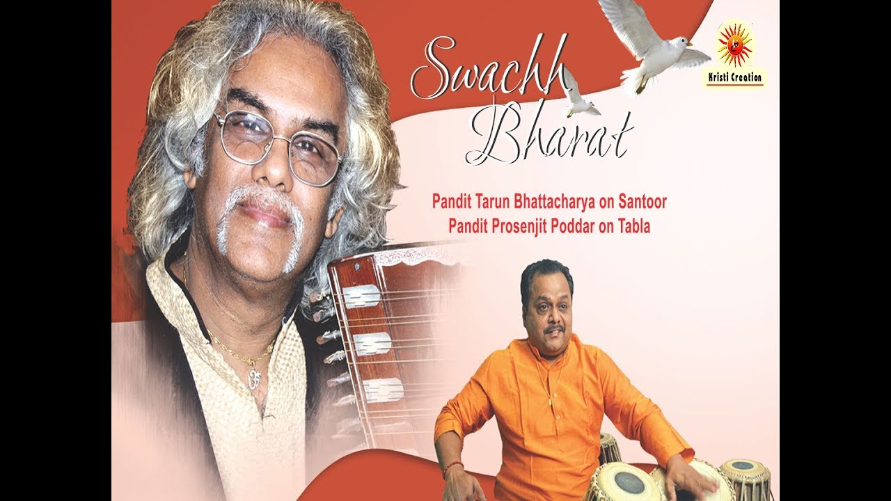Swachh Bharat - Pt.Tarun Bhattacharya on Santoor & Pt.Prosenjit Poddar ...