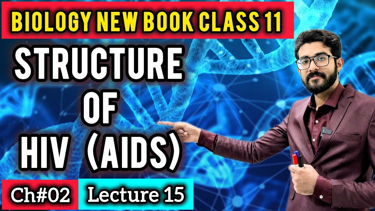 Structure of HIV & AIDS Explained | Class 11 NEW BOOK 2025 | Retrovirus | ilm e BIOLOGY - YouTube