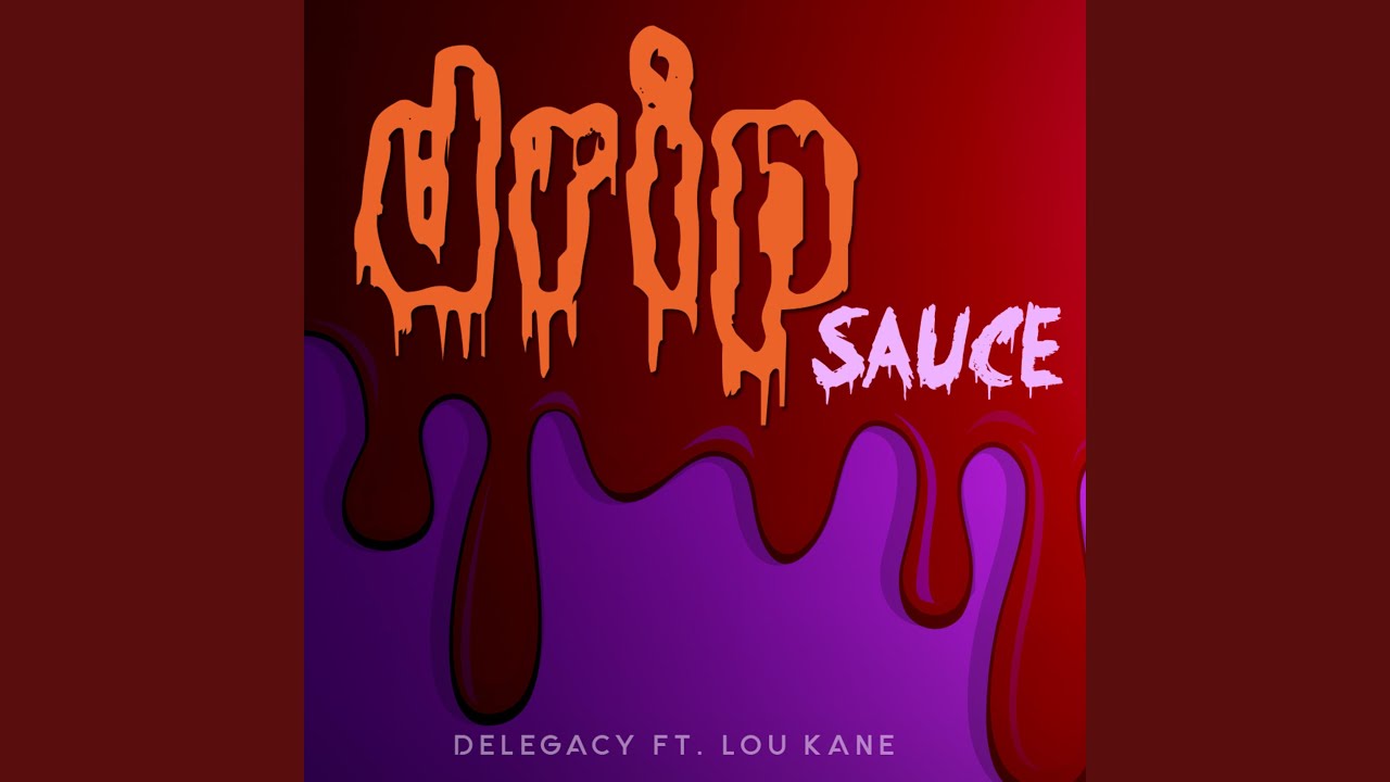 Drip Sauce (feat. Lou Kane) - YouTube