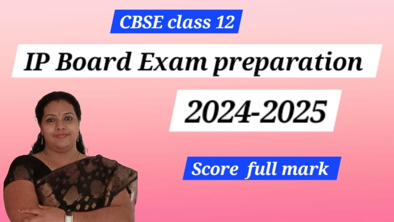 2024- 2025Board Exam preparation(IP class 12)|| Board Exam Strategies ...