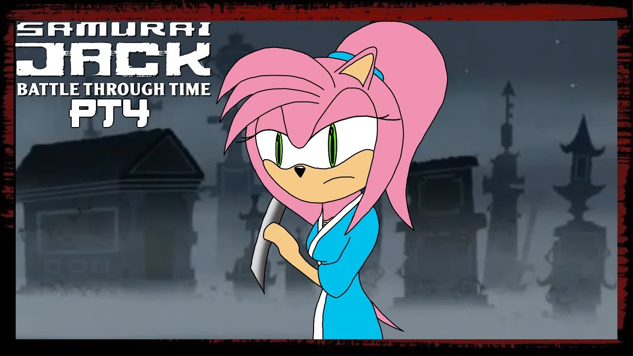 Amy play's samurai jack battle through time pt4 - YouTube