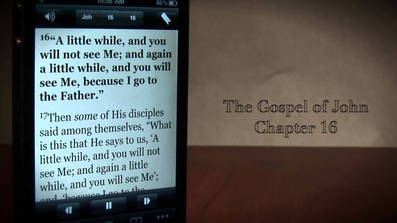 The Gospel of John Chapter 16 - YouTube